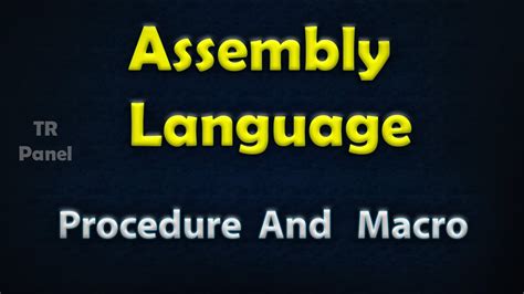 How To Use Procedure And Macro In Assembly Language Tr Panel Youtube
