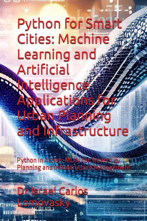 Python For Smart Cities Machine Learning And Artificial Intelligence