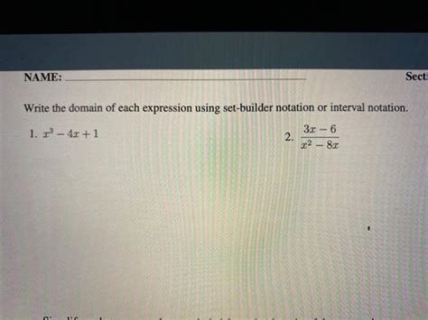Solved Name Secti Write The Domain Of Each Expression Using