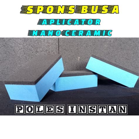 Jual Spon Busa Aplicator Coating Nano Ceramic Shopee Indonesia