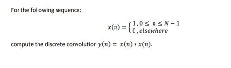 Solved For The Following Sequence Xn Elsewhere