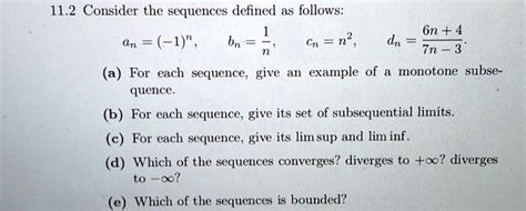 Solved 112 Consider The Sequences Defined As Follows 6n 7n 3 An