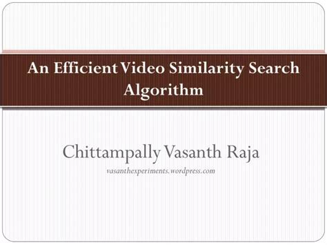 PPT An Efficient Video Similarity Search Algorithm PowerPoint Presentation ID 2597608