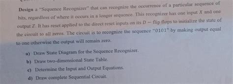 Solved Design A Sequence Recognizer That Can Recognize The