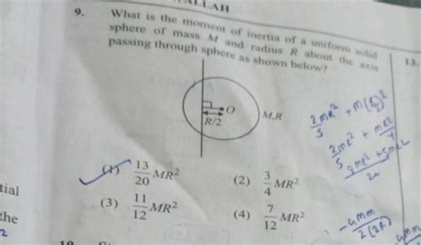 9 what is the moment of inertia of a uniform solid sphere of mass a and