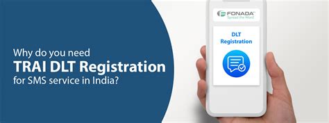 Why You Need Trai Dlt Registration For Sms Fonada