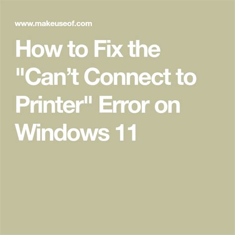 How To Fix The Cant Connect To Printer Error On Windows 11 Printer Connection Windows
