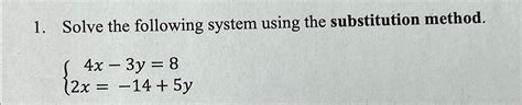 solved solve the following system using the substitution