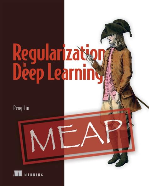 manning early access program meap on linkedin regularization in deep learning