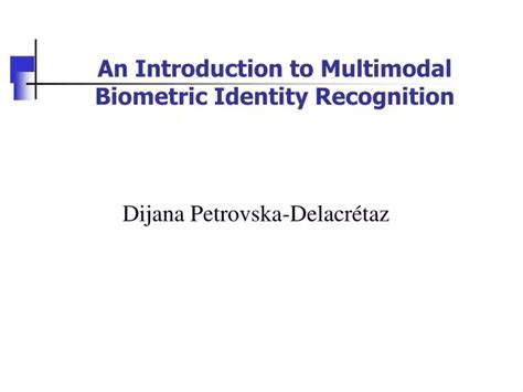 PPT An Introduction To Multimodal Biometric Identity Recognition PowerPoint Presentation ID