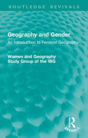 Geography And Gender An Introduction To Feminist Geography Women