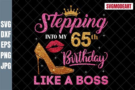 65th Birthday Boss Svg Womens Birthday Cutting Files Digital