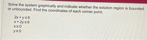 Solved Solve The System Graphically And Indicate Whether The