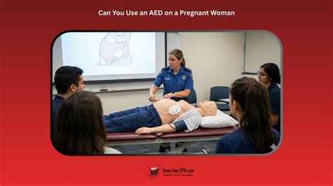 Aed Use On Pregnant Women Life Saving Guidance