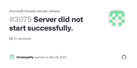 Server Did Not Start Successfully · Issue 3075 · Microsoftvscode Remote Release · Github