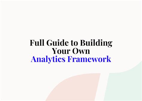 Full Guide To Building Your Own Analytics Framework