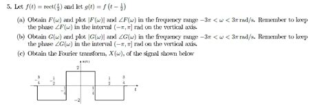 Solved 5 Let F T Rect And Let G T F T 1 A