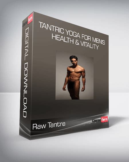 Raw Tantra Tantric Yoga For Mens Health And Vitality Course Farm