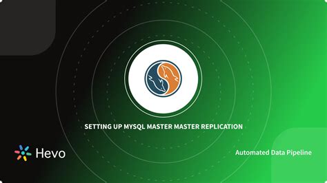 Mysql Master Master Replication 4 Easy Steps Hevo