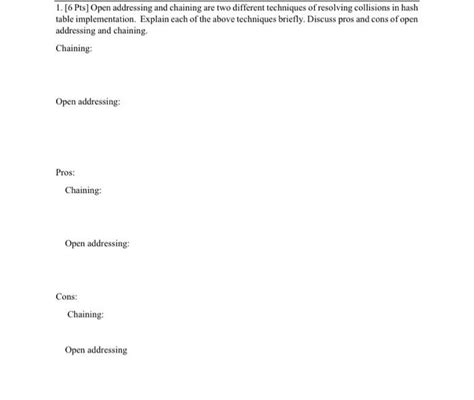 solved 1 [6 pts] open addressing and chaining are two
