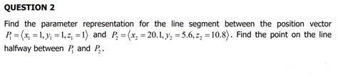 Solved Find The Parameter Representation For The Line