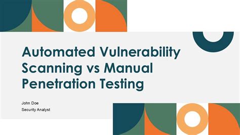 Automated Vulnerability Scanning Vs Manual Penetration Testing Ppt Sample St Ai
