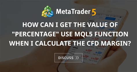 how can i get the value of percentage use mql5 function when i
