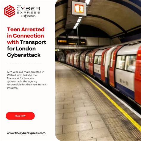 Teen Arrested For Tfl Cyberattack The Cyber Express By Cyble Posted On The Topic Linkedin