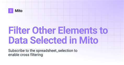 Filter Other Elements To Data Selected In Mito Mito
