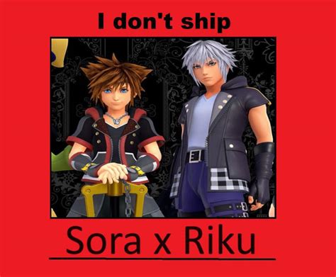 I Dont Ship Sora X Riku By Callmeblackbeauty On Deviantart
