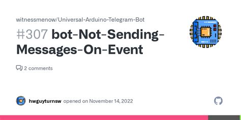 Bot Not Sending Messages On Event · Issue 307 · Witnessmenowuniversal