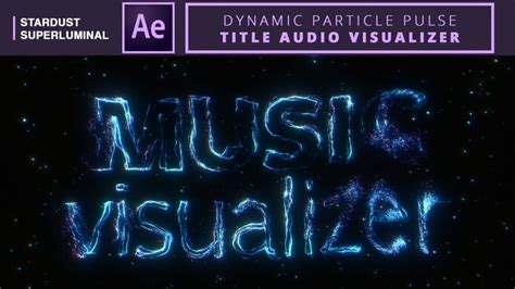 Make A Dynamic Particle Audio Visualizer In After Effects With Stardust Lesterbanks