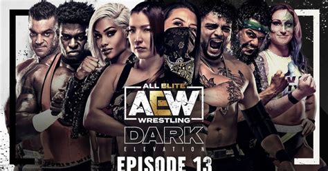 Watch Aew Dark Elevation Episode 13 Cageside Seats