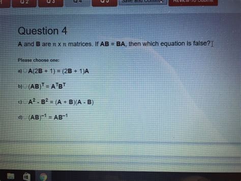 Solved A And B Are N Times N Matrices If AB BA Then Chegg