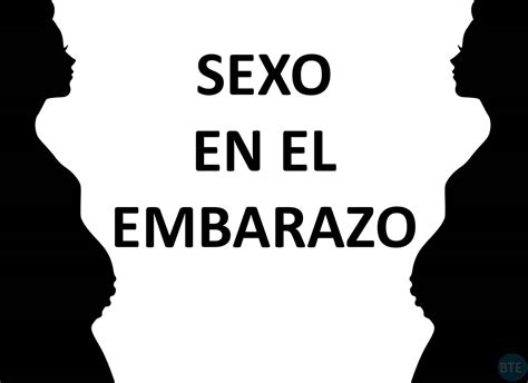 Sexo Y Embarazo Gu A Segura Y Placentera