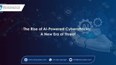 The Rise Of Ai Powered Cyberattacks A New Era Of Threats And How To Defend Against Them