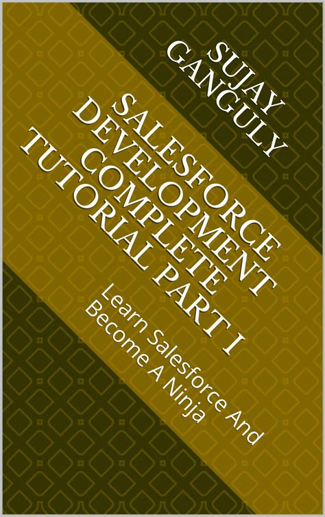 Salesforce Development Complete Tutorial Part I Learn Salesforce And