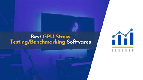 10 Best GPU Stress Testing Benchmarking Softwares In 2024 Updated List ThePCBuild