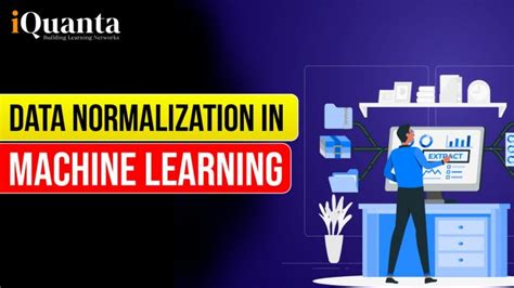 Data Normalization In Machine Learning Techniques And Advantages Iquanta