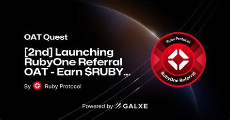 2nd Launching Rubyone Referral Oat Earn Ruby Reward 🏆 By Ruby Protocol Galxe Quest