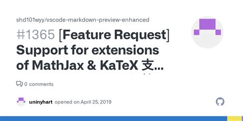 Feature Request Support for extensions of MathJax KaTeX 支持 MathJax 和 KaTeX 的扩展 Issue