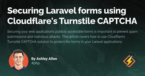 Securing Laravel Forms Using Cloudflares Turnstile Captcha Honeybadger Developer Blog