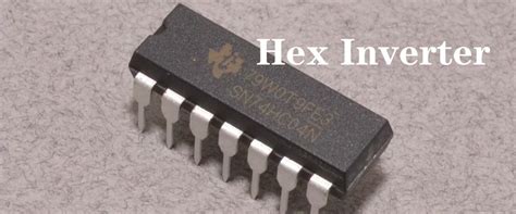 Top 12 Hex Inverter ICs All You Should Know RayPCB
