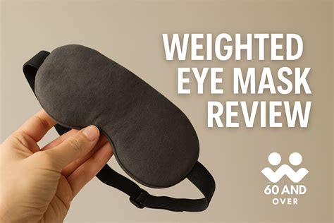 Weighted Eye Mask Review B0dt9b6d3v Comfort Design And Sleep Benefits