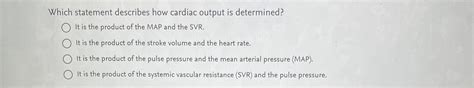Solved Which Statement Describes How Cardiac Output Is