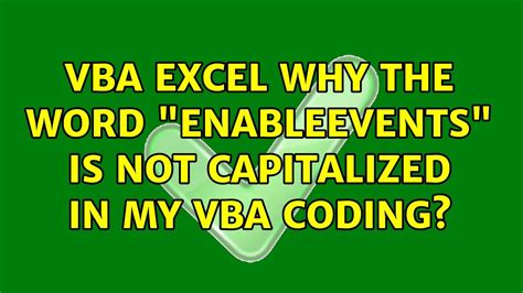 Vba Excel Why The Word Enableevents Is Not Capitalized In My Vba Coding Youtube Vba Excel Why The Word Enableevents Is Not Capitalized In My Vba Coding Youtube
