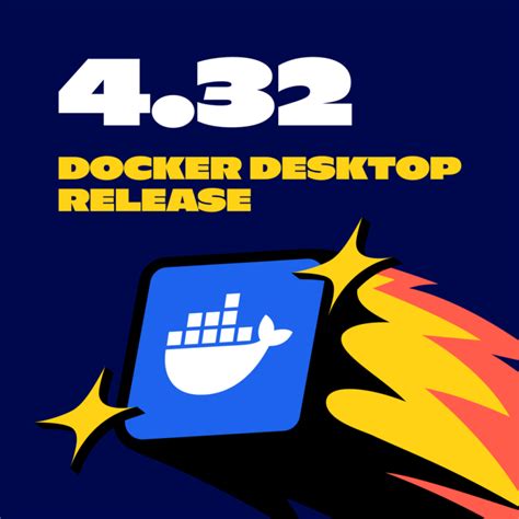 docker desktop 4 32 introduces key enhancements including a compose