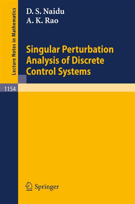 Singular Perturbation Analysis Of Discrete Control Systems Lecture Notes In Mathematics 1154