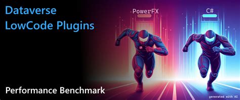 Dataverse Lowcode Plugins Performance Benchmark Dev Community
