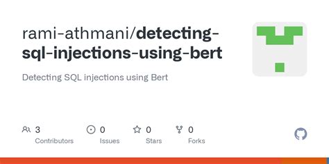 Github Rami Athmanidetecting Sql Injections Using Bert Detecting Sql Injections Using Bert